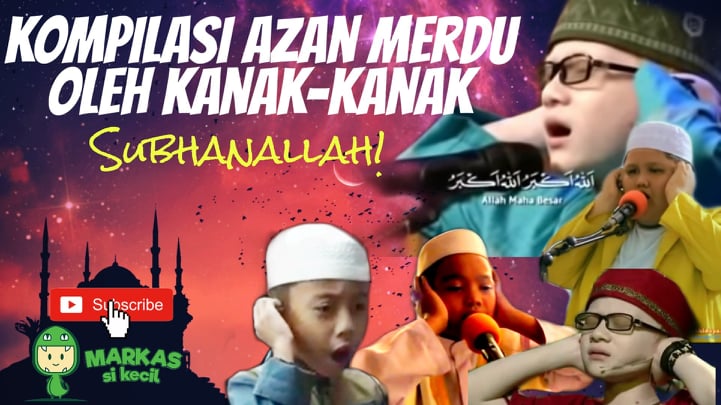 Kompilasi Azan Merdu oleh Kanak-kanak | Markas Si Kecil
